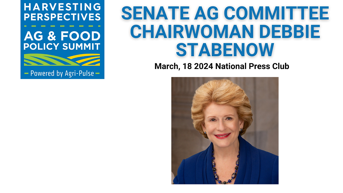 2024 Agri-Pulse Ag & Food Policy Summit - Perspective with Senate Ag ...