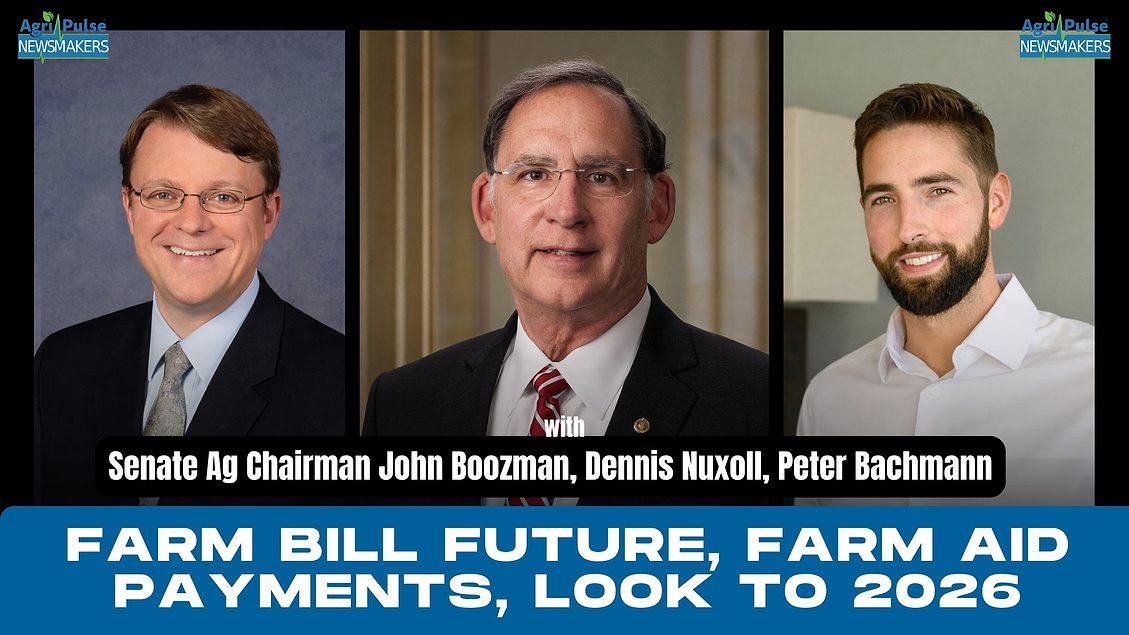 Agri-Pulse Newsmakers: Dec. 19, 2025: Farm bill future & 2026 farm aid ...